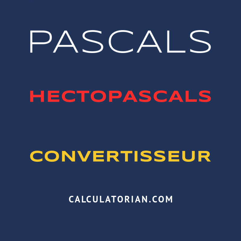 Convertir De Pascals à Hectopascals